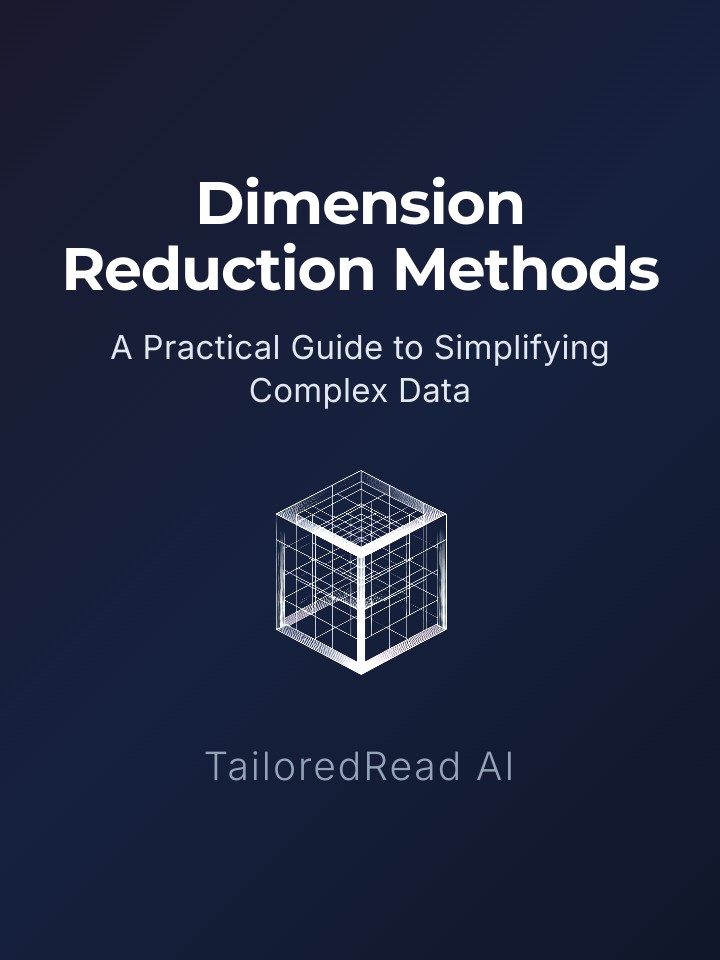 Dimension Reduction Methods Book: A Practical Guide to Simplifying ...