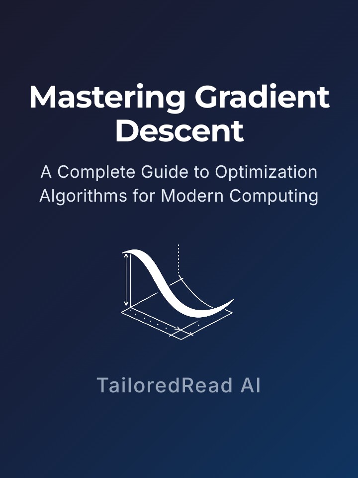Mastering Gradient Descent Book: A Complete Guide to Optimization ...